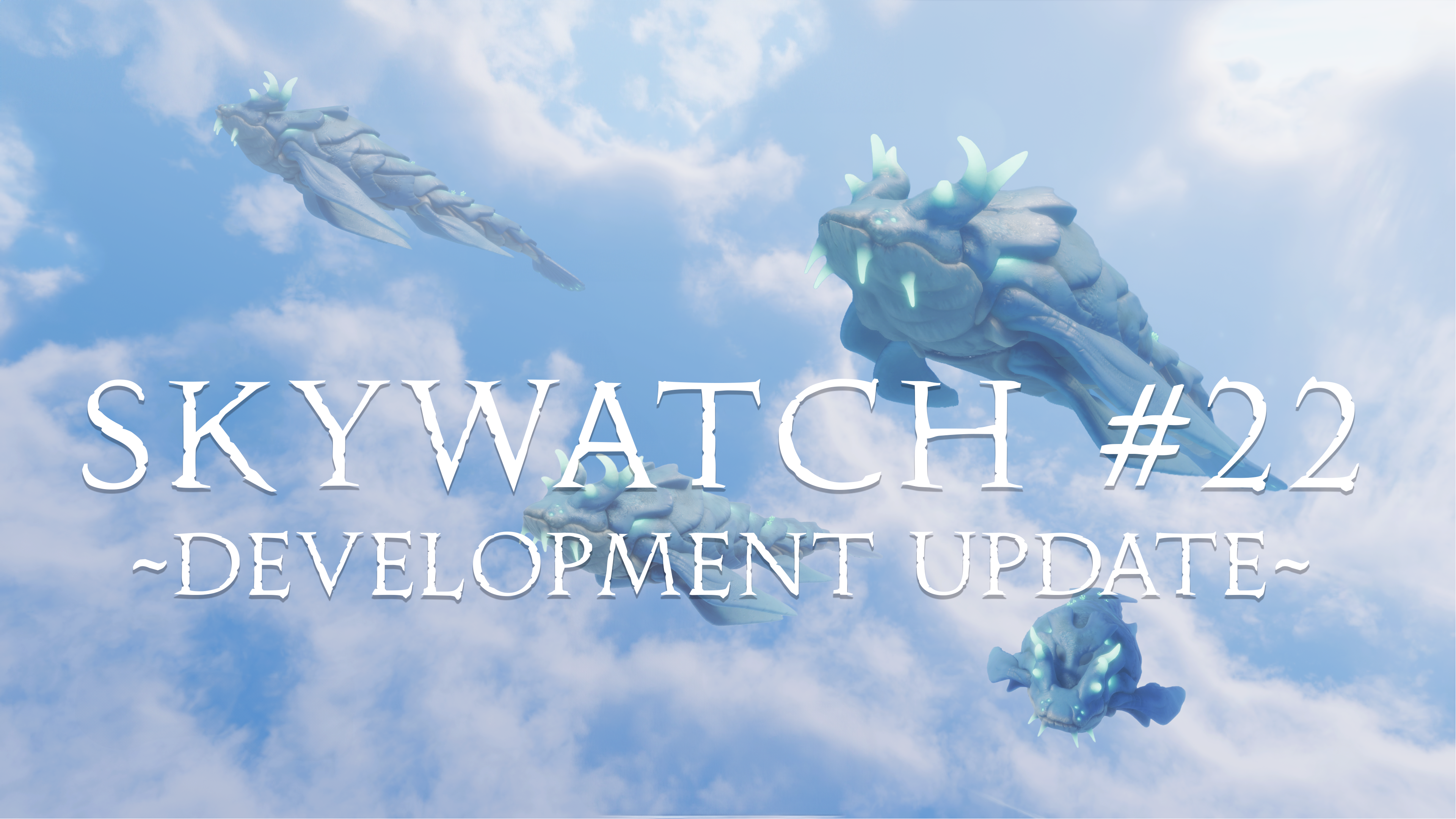 Skywatch #22 - Development Update